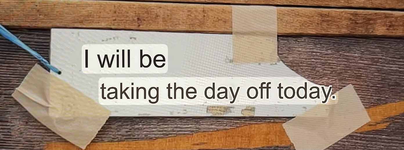 Day Off Sign – Photograph Works